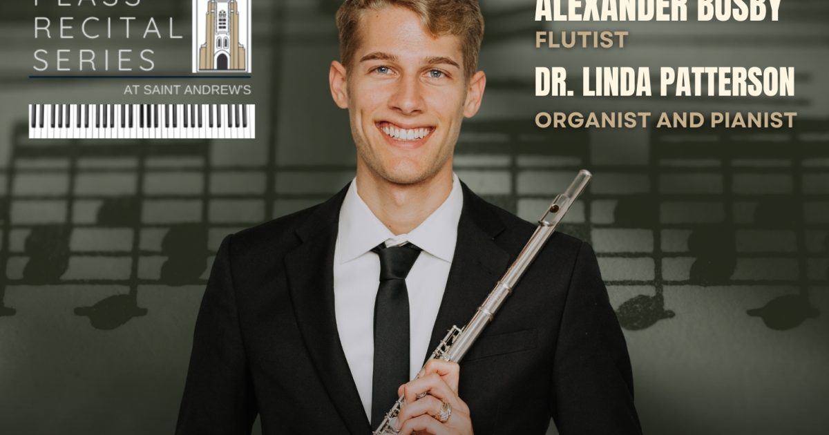 Plass Recital Series: Alexander Busby, Flutist at St. Andrew's Church ...